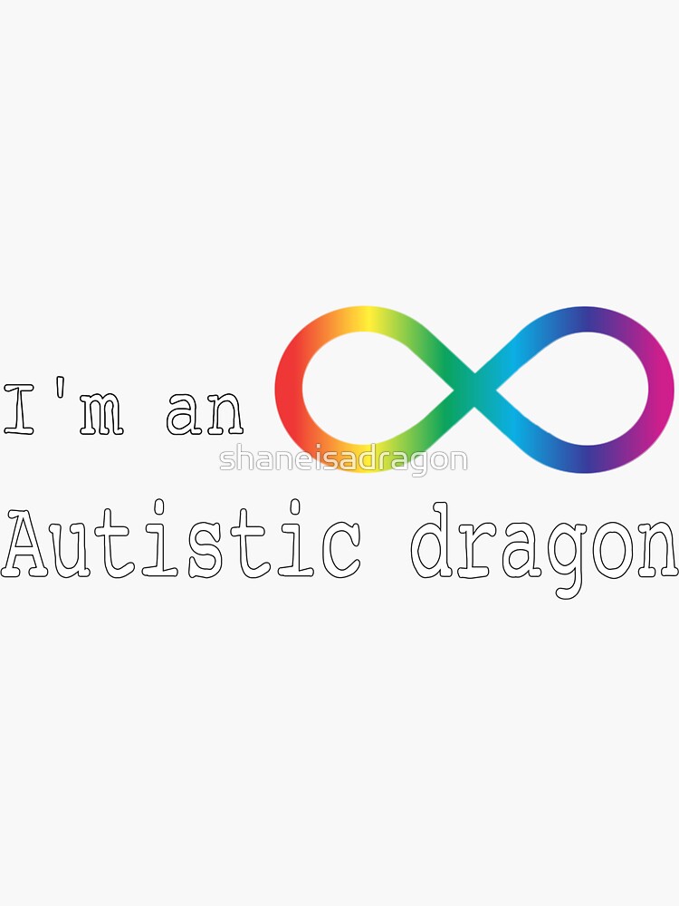 "Autistic Dragon" Sticker by shaneisadragon | Redbubble