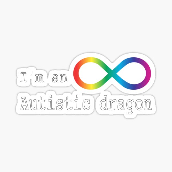 "Autistic Dragon" Sticker by shaneisadragon | Redbubble