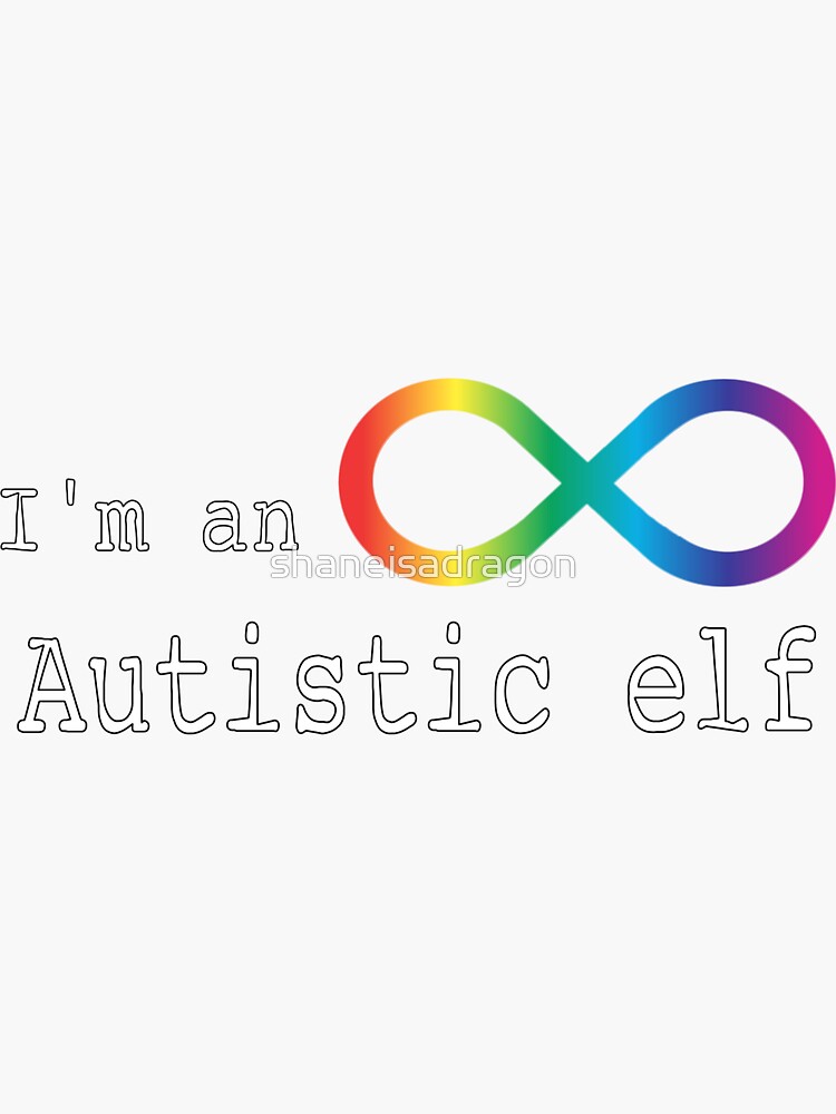 "Autistic Elf" Sticker for Sale by shaneisadragon | Redbubble