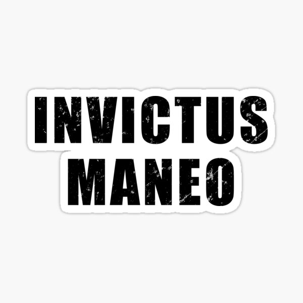 "Invictus Maneo - Latin phrase meaning "I Remain Unvanquished"" Sticker ...