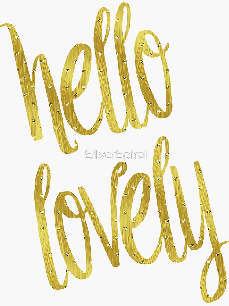 Hello Lovely Gold Faux Foil Metallic Glitter Inspirational Quote