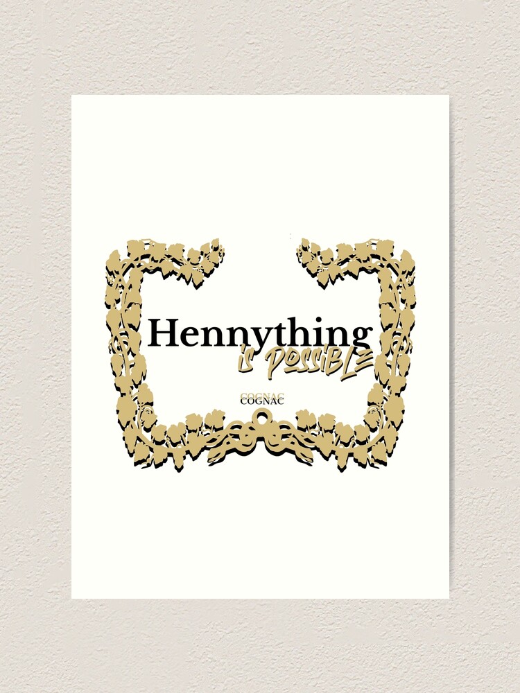 "Hennything is possible | funny henny label logo" Art Print for Sale by ...