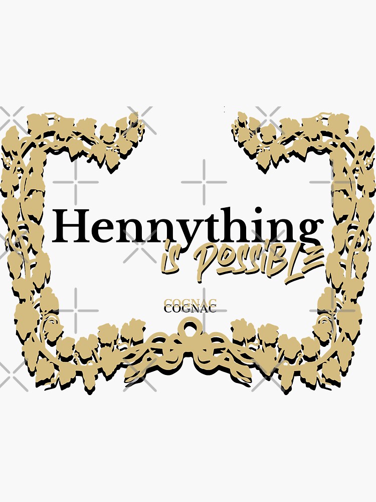 "Hennything is possible | funny henny label logo" Sticker for Sale by ...