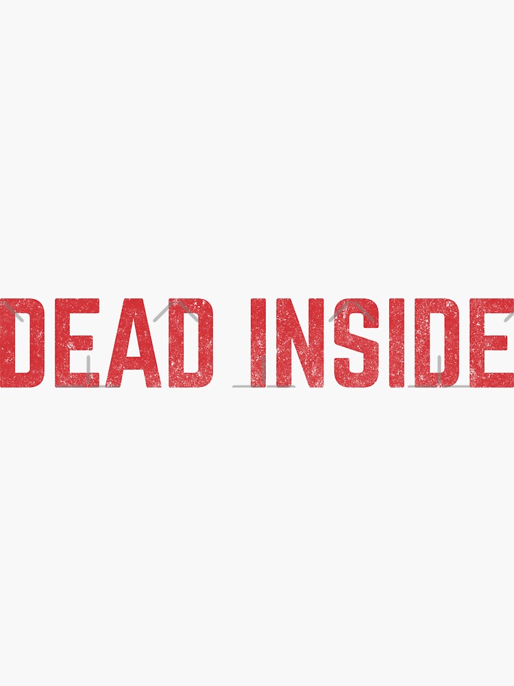 "Dead Inside Funny trending Meme" Sticker by Africanism | Redbubble