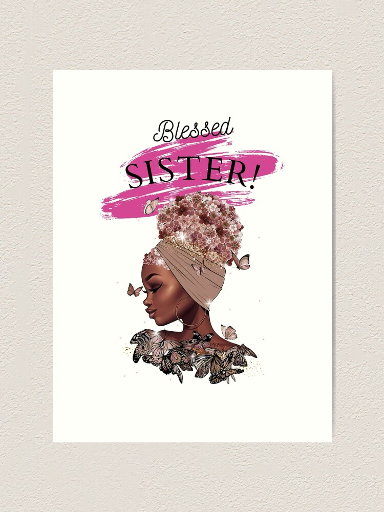 "Blessed Sister!" Art Print for Sale by NadriHandmade | Redbubble