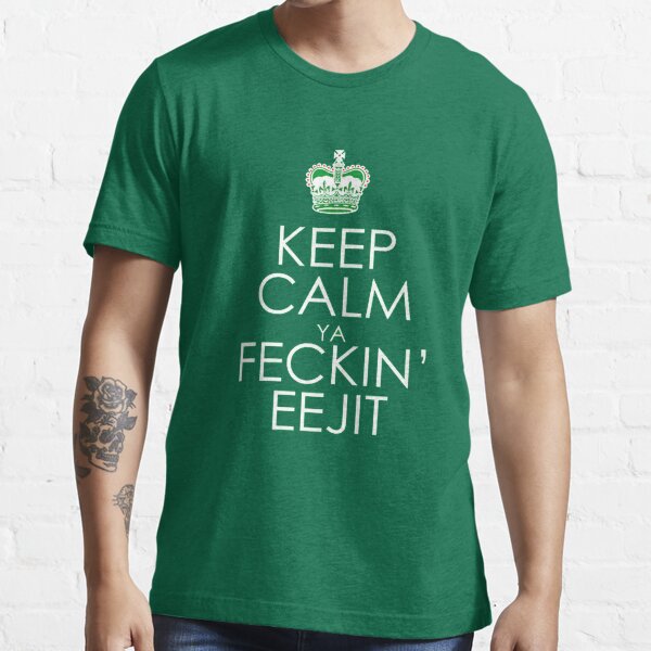 "Feckin eejit" T-shirt for Sale by TheLucasStory | Redbubble | ireland ...