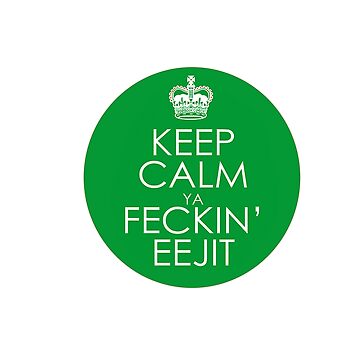 "Feckin eejit" Sticker by TheLucasStory | Redbubble