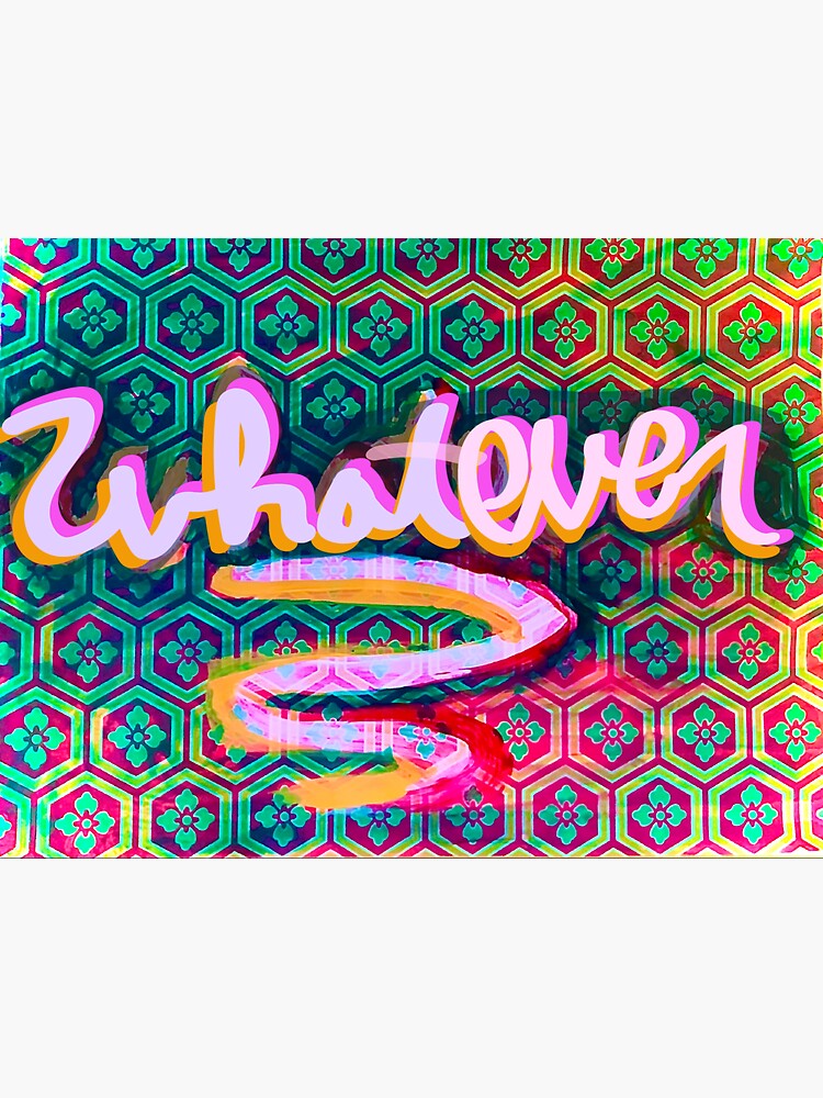 "Whatever" Sticker by Sarcasticvalent | Redbubble