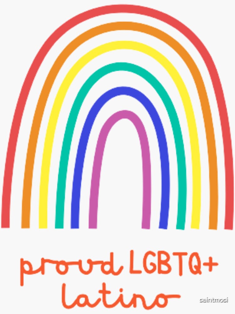 "PROUD LGBTQ LATINO RAINBOW" Sticker by saintmosi | Redbubble