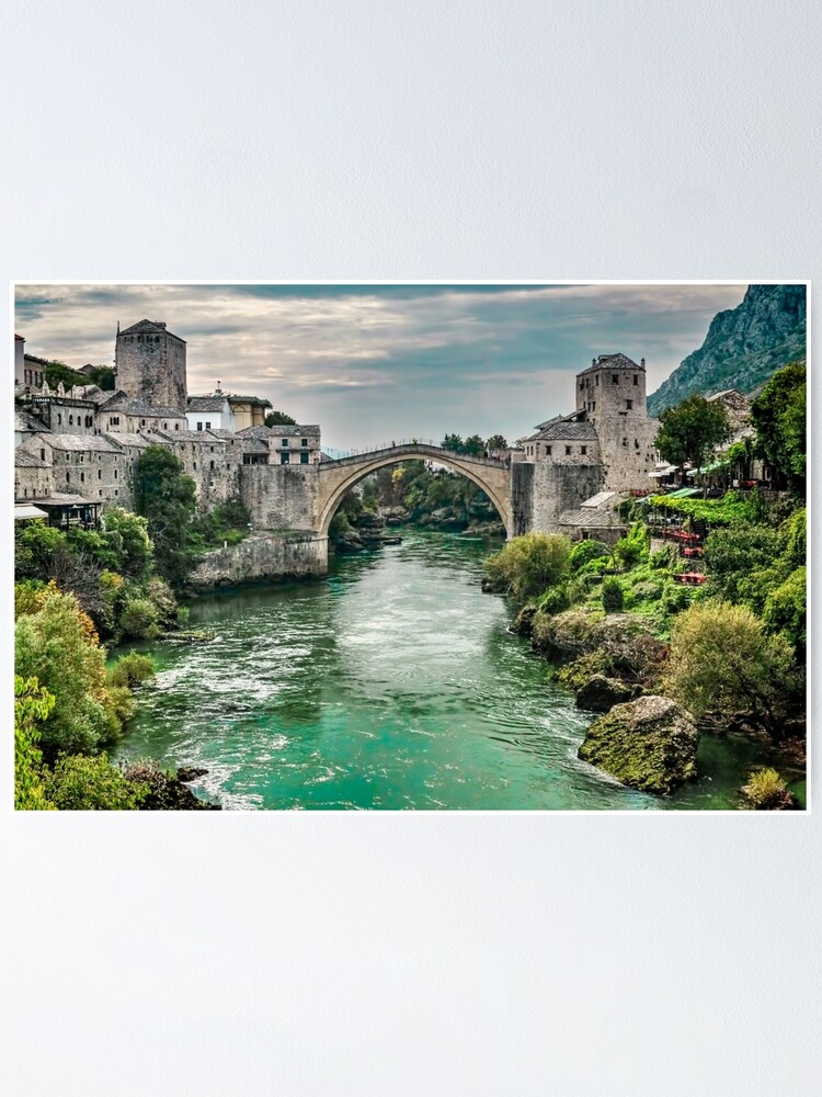 "Stari Most “Old Bridge” Mostar" Poster for Sale by tyke29 | Redbubble