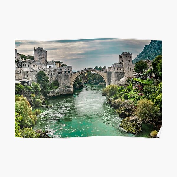 "Stari Most “Old Bridge” Mostar" Poster for Sale by tyke29 | Redbubble