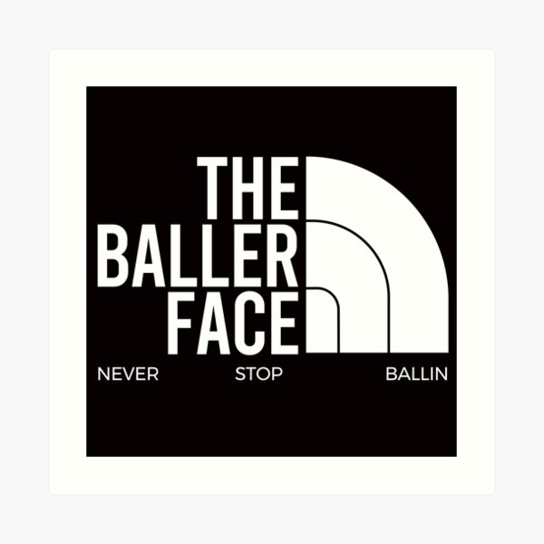 "The Baller Face" Art Print by AYA-Design | Redbubble