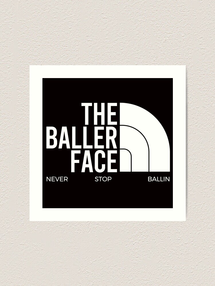 "The Baller Face" Art Print by AYA-Design | Redbubble