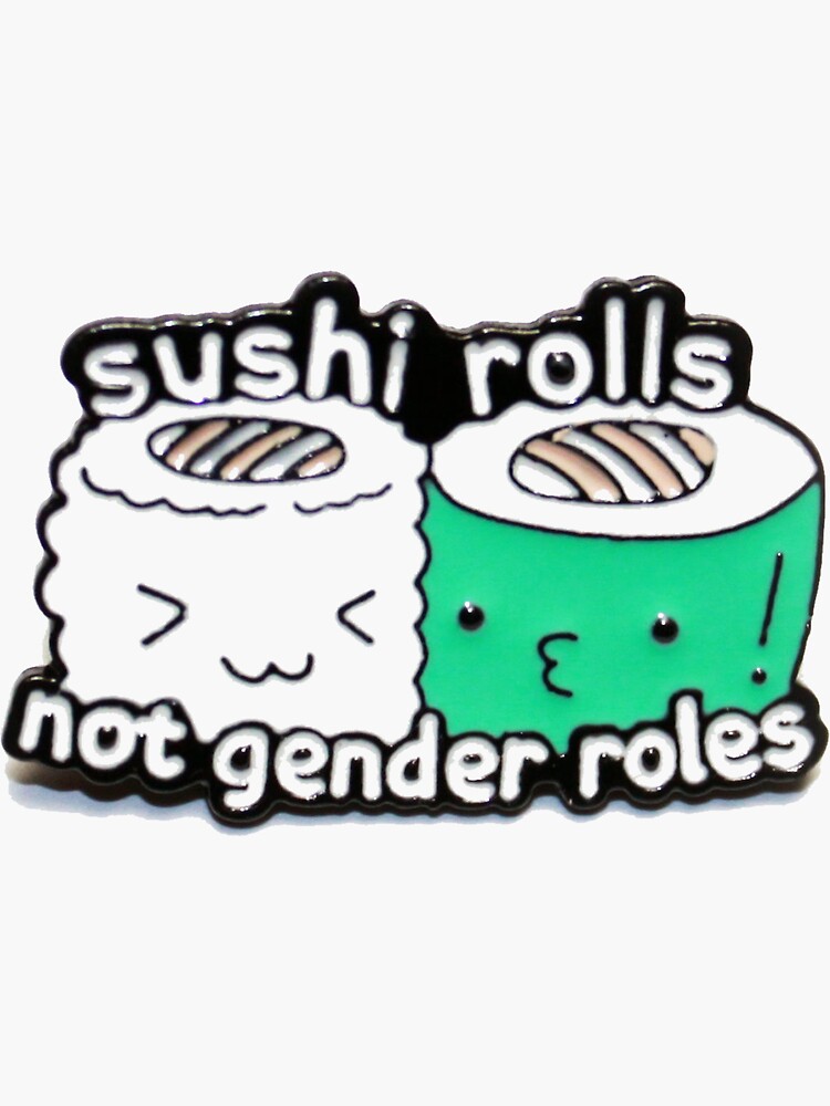 "Sushi Rolls Not Gender Roles 3" Sticker for Sale by Paludi212 | Redbubble