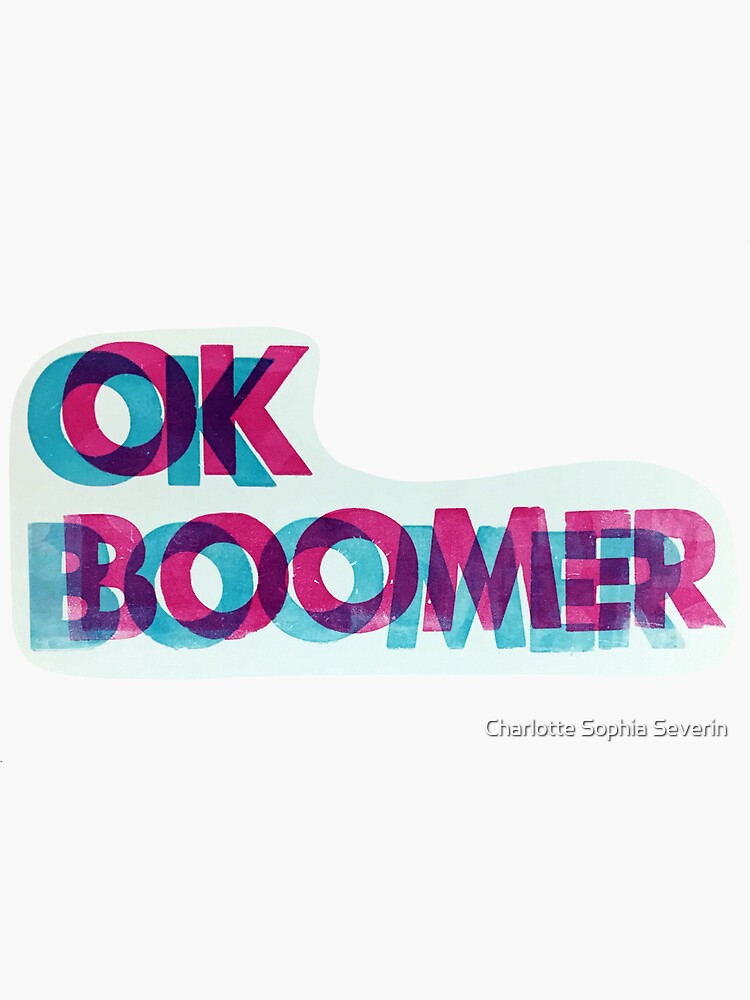 "Ok Boomer (Original)" Sticker for Sale by charlotte-sev | Redbubble