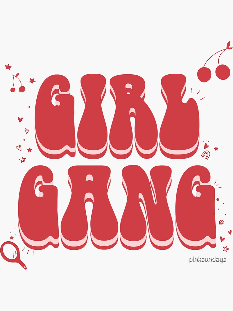 "Girl Gang Sticker" Sticker for Sale by pinksundays | Redbubble