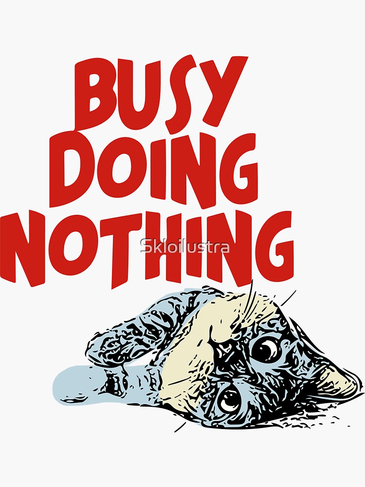 "Busy doing nothing (colored)" Sticker for Sale by Skloilustra | Redbubble