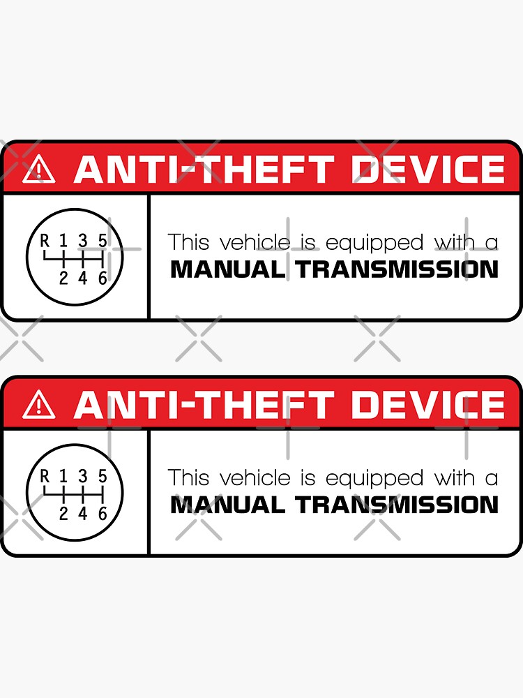"Anti-Theft Device: Manual Transmission Warning" Sticker for Sale by ...
