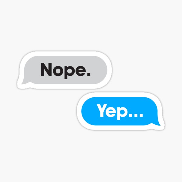 "Nope.Yep..." Sticker by LexiconArtwork | Redbubble