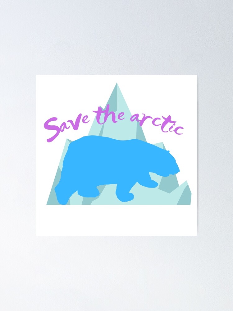 "Save the arctic 2021 polar bear " Poster by Socool101 | Redbubble