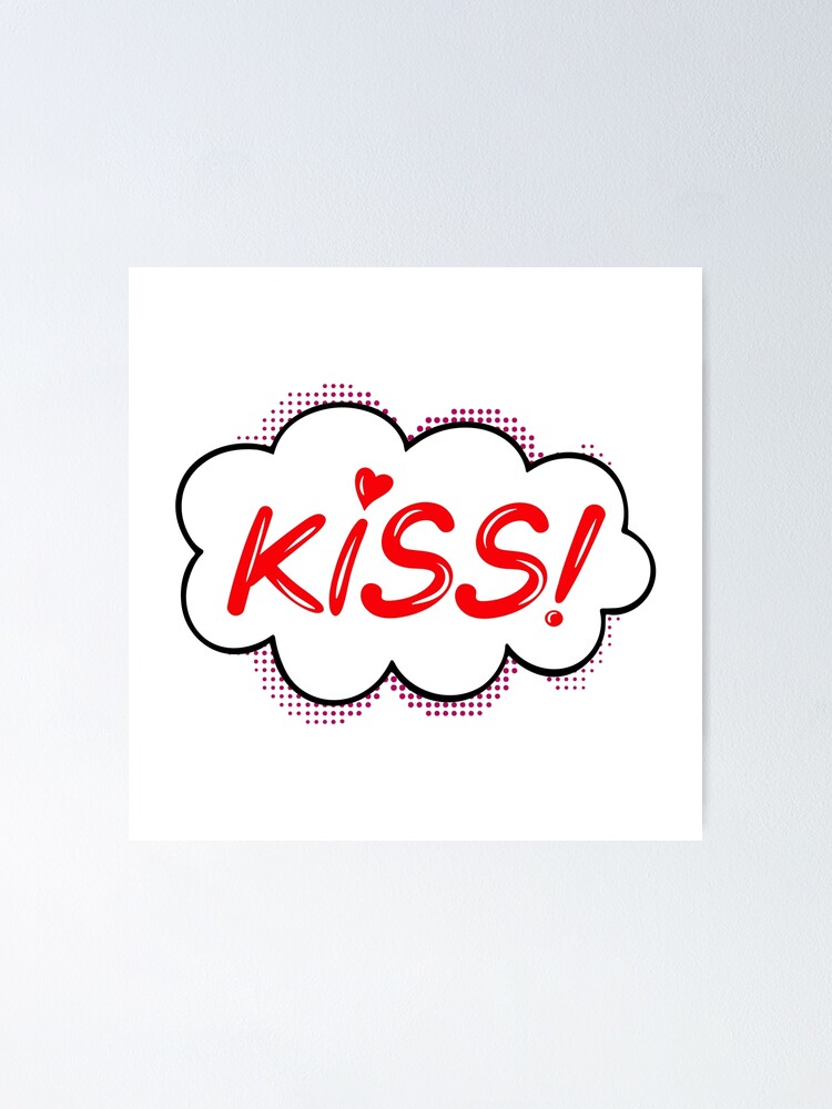 "Kiss!, pop art, Comic Sound Effect" Poster by InshynaArt | Redbubble