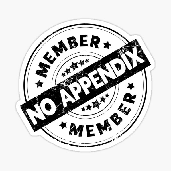 "No Appendix Club Member I Don't Need No Appendix" Sticker for Sale by ...