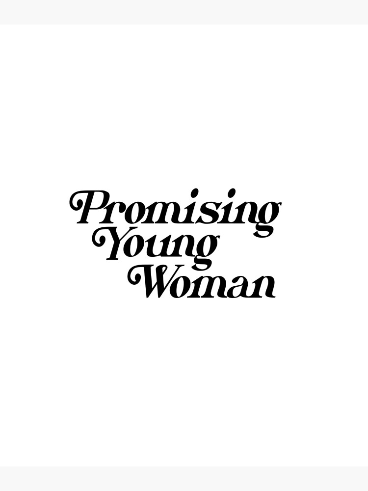 ""Promising Young Woman" Typography Art Print" Poster by PotatoStudio ...