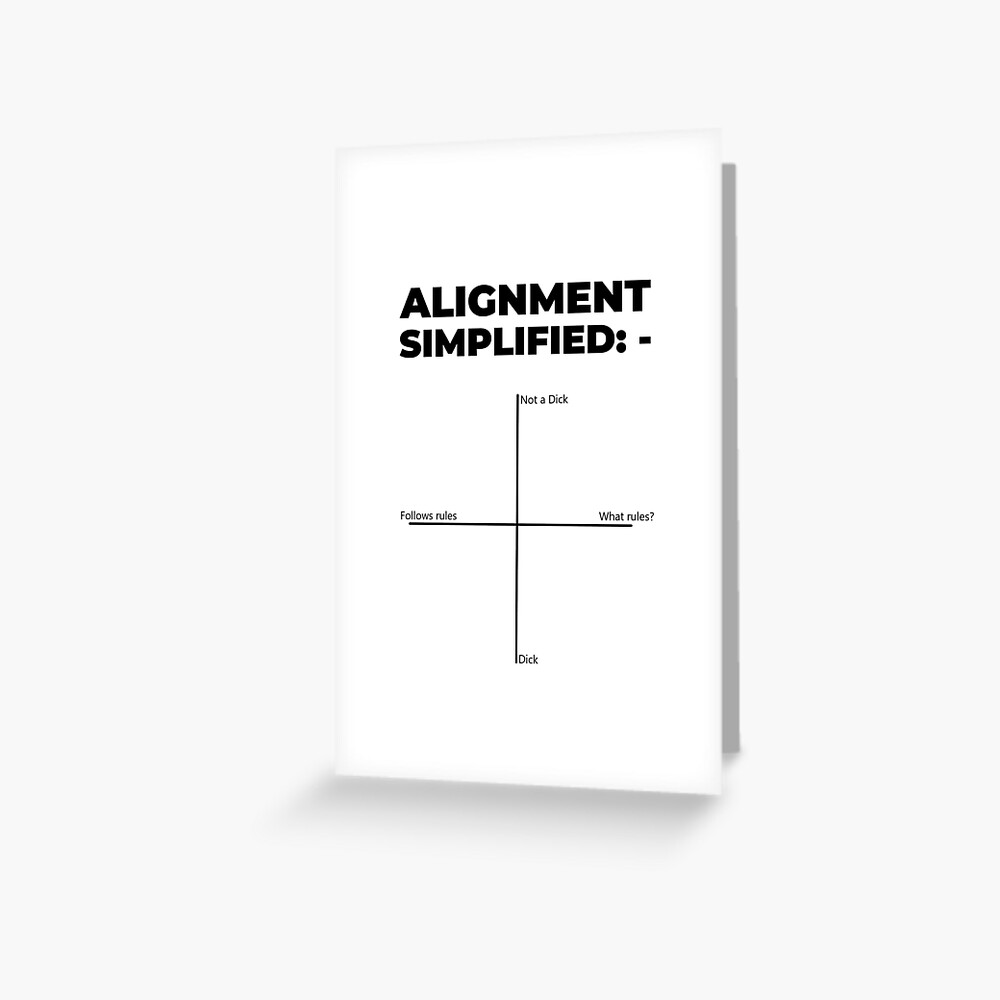 "Alignment Chart simplified" Greeting Card for Sale by IridiumsTees ...