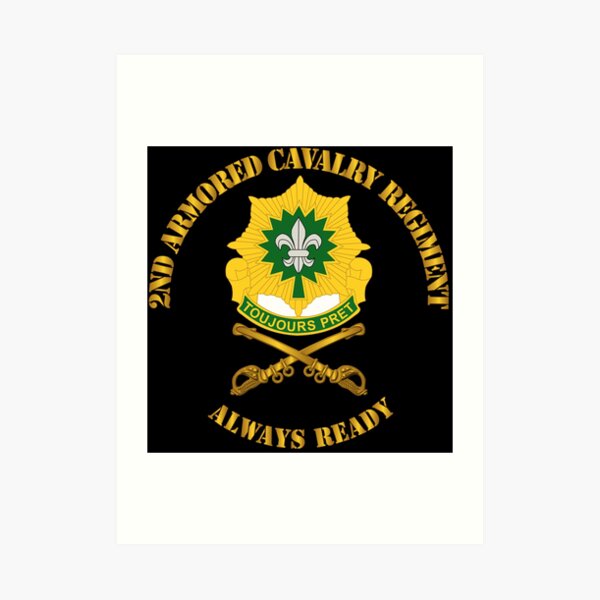"Army - 2nd Armored Cavalry Regiment DUI - Always Ready" Art Print for ...