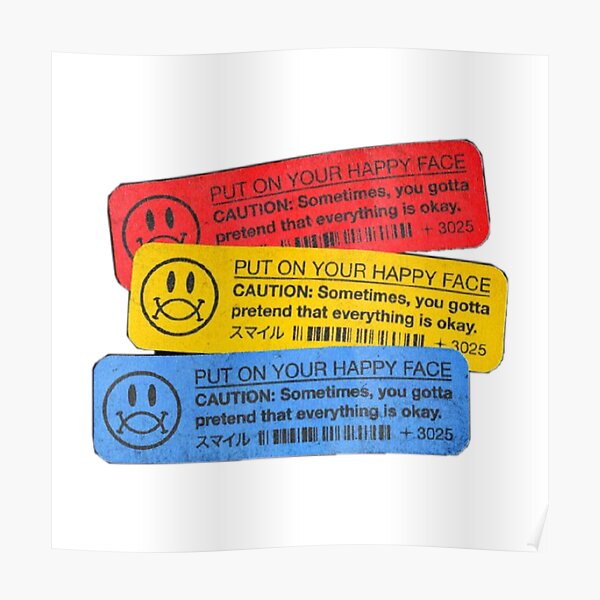 "put on your happy face " Poster for Sale by smoofs | Redbubble
