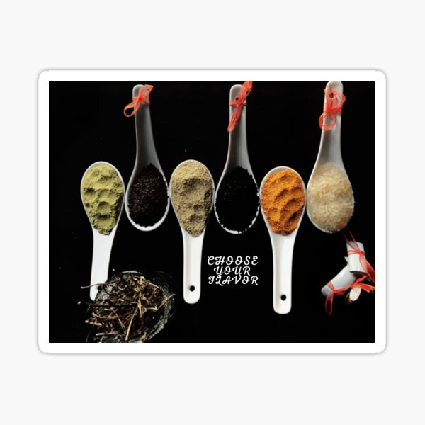 "CHOOSE FLAVER,SPICES,GOOD COOKING,TASTE" Sticker for Sale by Rafatmo ...