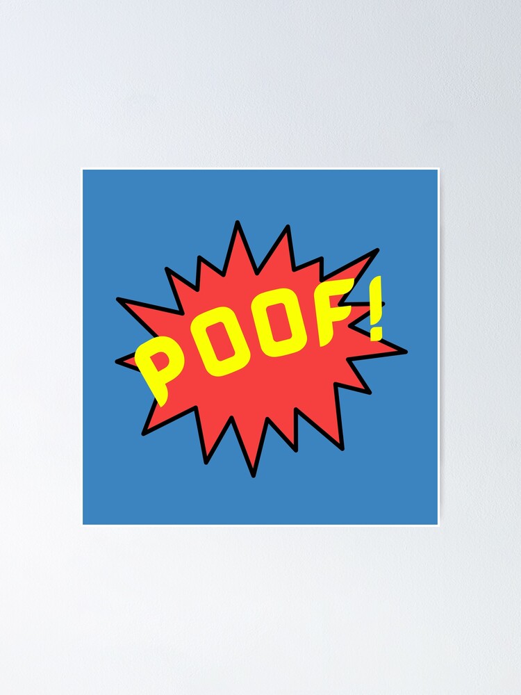 "POOF!" Poster by PureGeometry | Redbubble