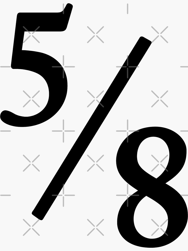 "5/8 fraction, five eighths math" Sticker for Sale by Swaygo | Redbubble
