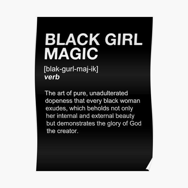 "Black Girl Magic Definition" Poster by kareemxj | Redbubble