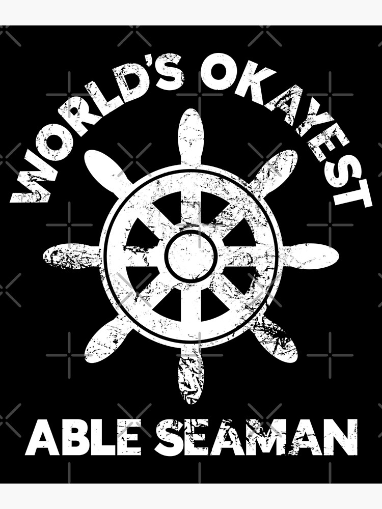 "Able Seaman Joke For Naval Navy Merchant Nautical" Poster for Sale by ...