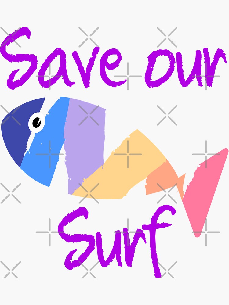"Save Our Surf" Sticker by Uvogin2099 | Redbubble