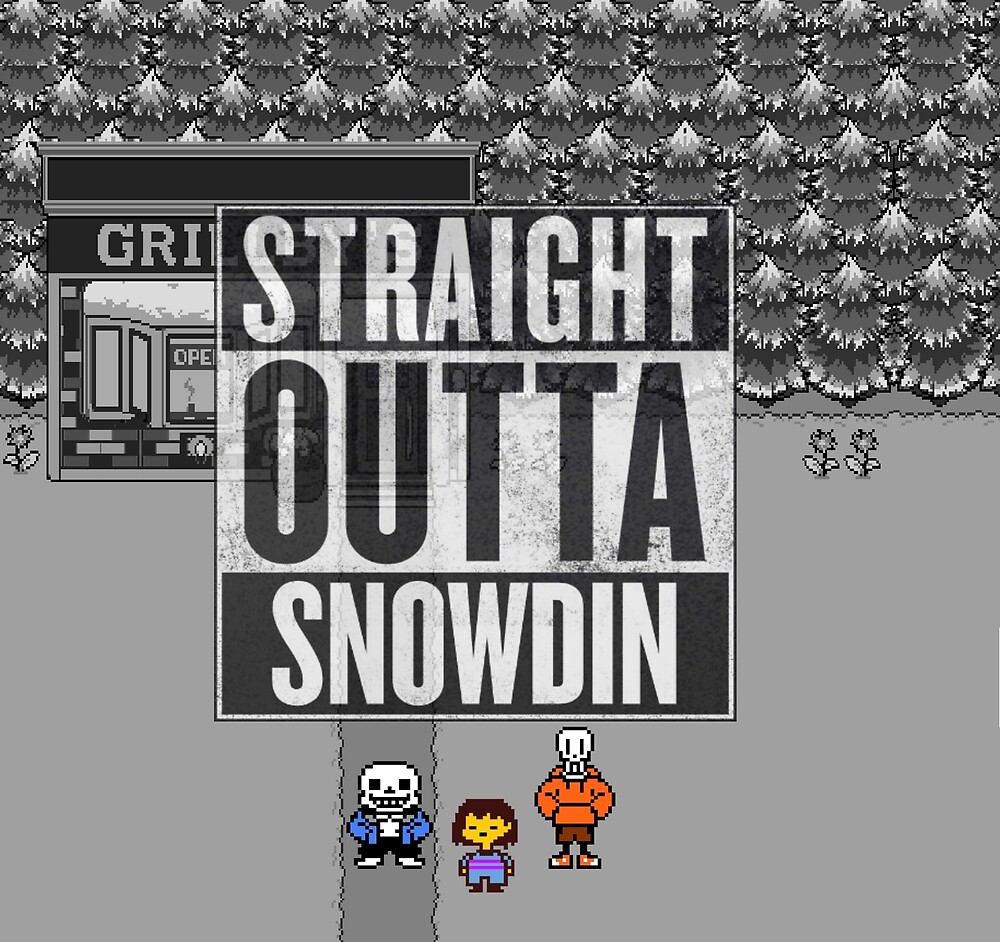 "Straight Outta Snowdin - Undertale" by DJ-DapperBlook | Redbubble