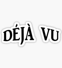 Deja Vu Stickers | Redbubble