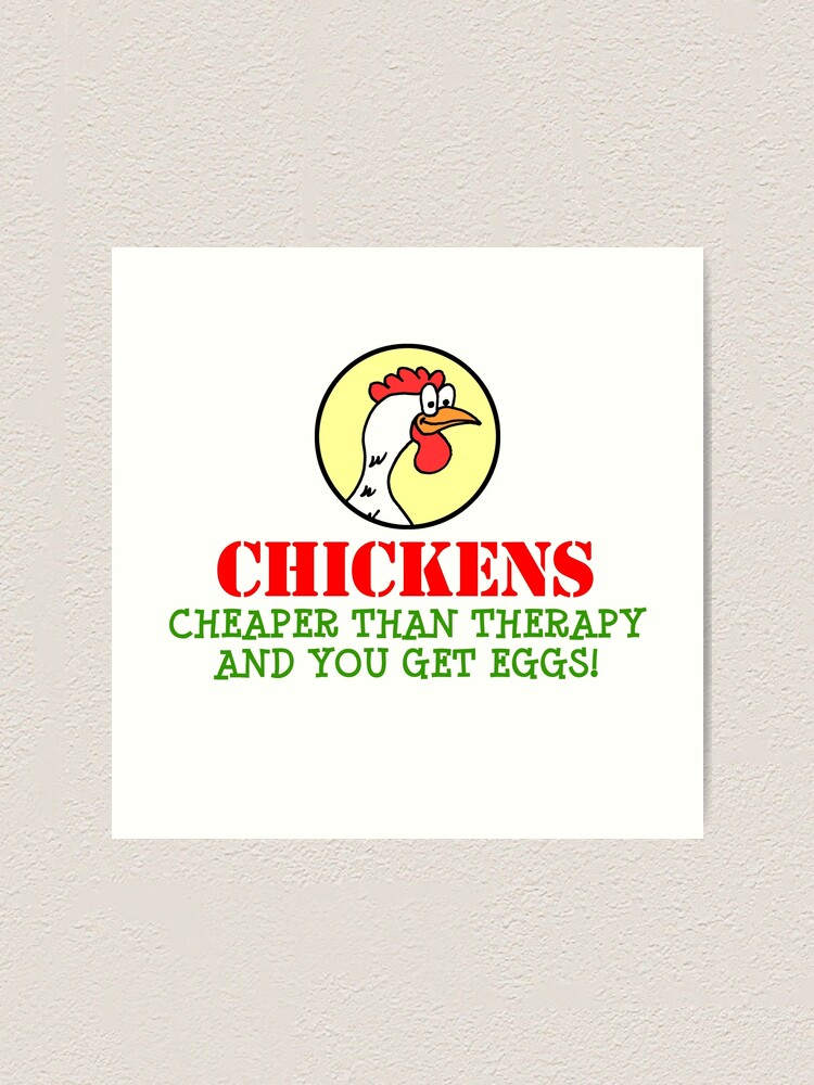 "Chickens Cheaper Than Therapy Cartoon" Art Print by jaycartoonist ...