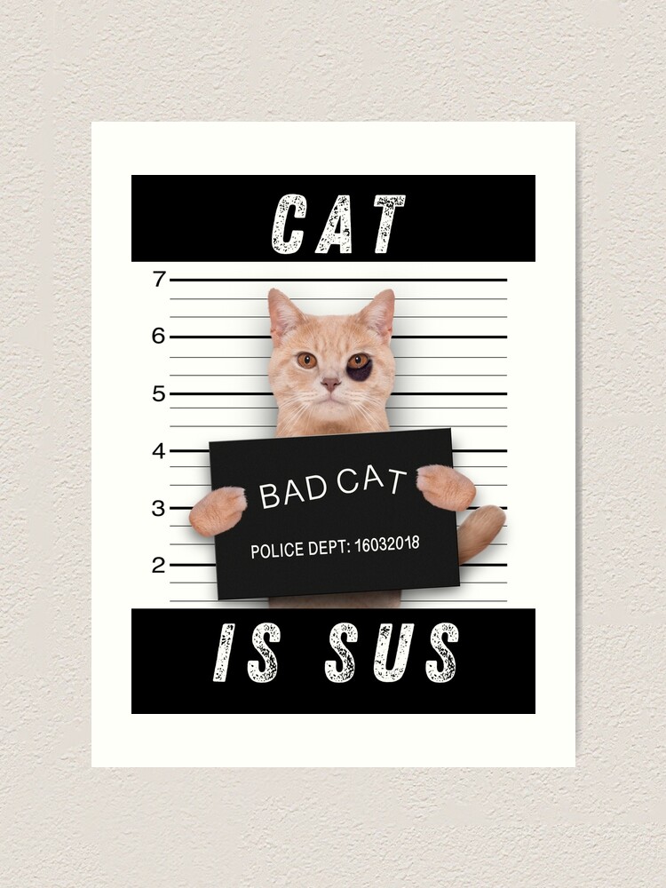 "Cat is sus - Funny kitty cat meme" Art Print for Sale by Jocosus ...