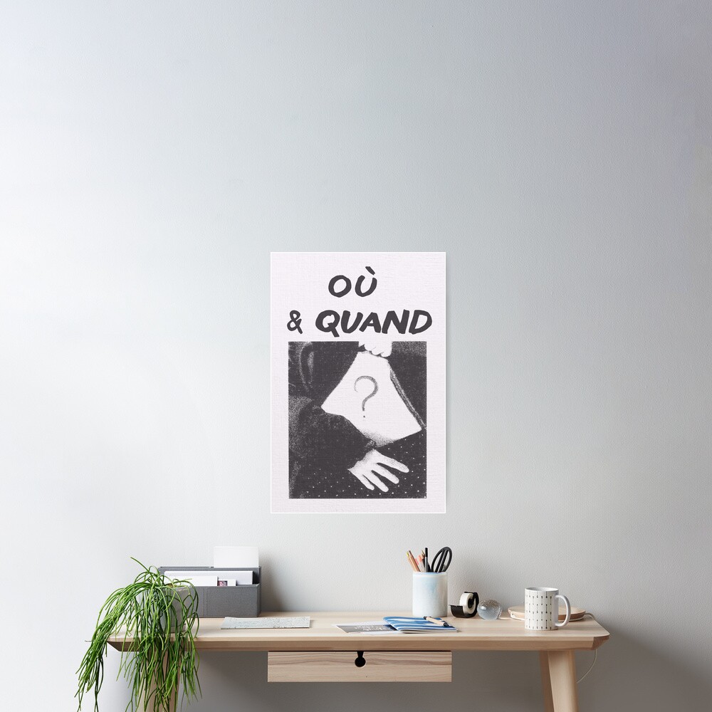 "Ou & Quand?" Poster for Sale by ToruandMidori | Redbubble