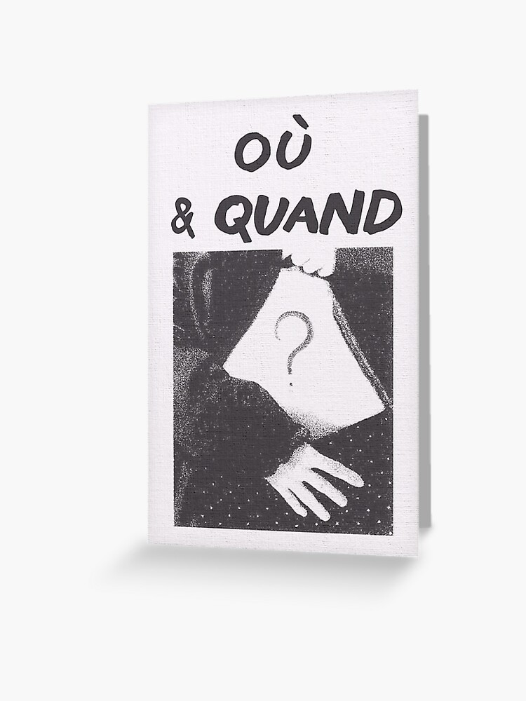 "Ou & Quand?" Greeting Card for Sale by ToruandMidori | Redbubble