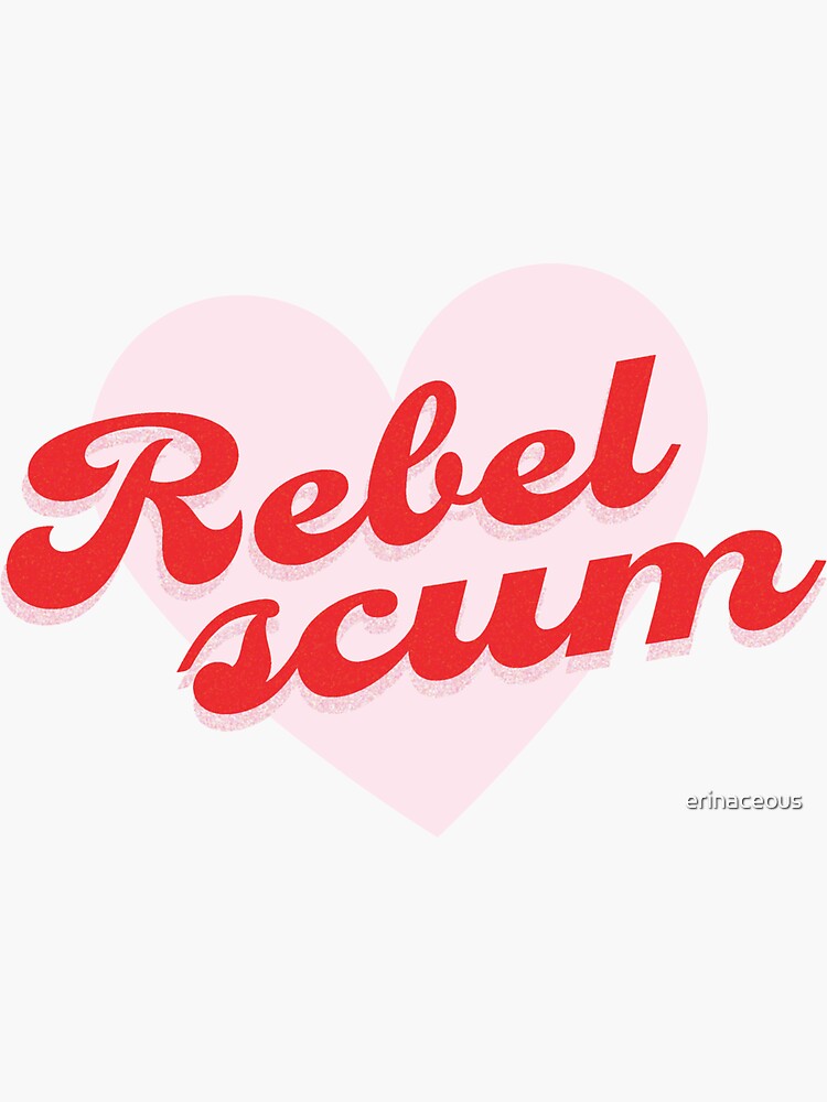 "Rebel Scum" Sticker for Sale by erinaceous | Redbubble