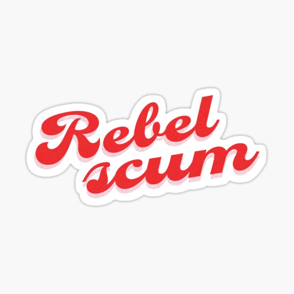 "Rebel Scum" Sticker for Sale by erinaceous | Redbubble