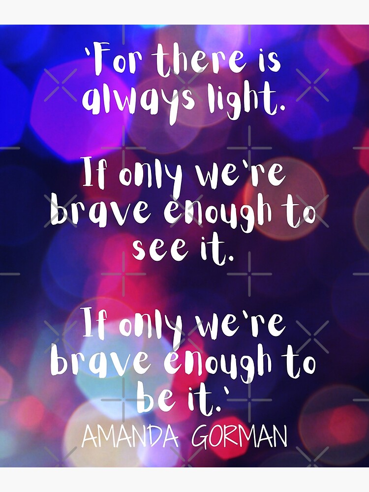 "The Hill We Climb - Inspirational Quote - Amanda Gorman - Poet ...