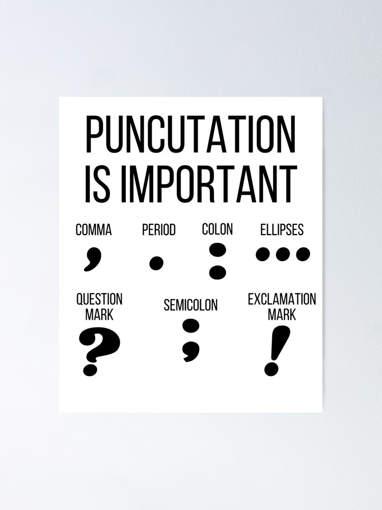 "Punctuation Is Important" Poster by spoeg | Redbubble