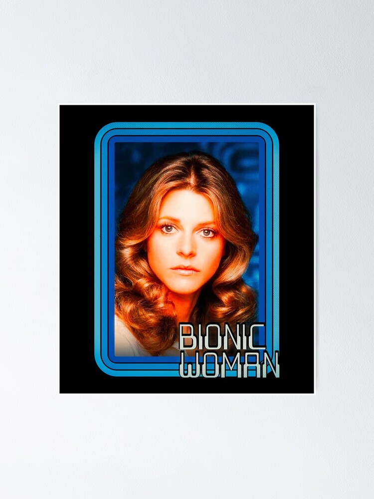 "Bionic Woman" Poster for Sale by AkiraFussion | Redbubble
