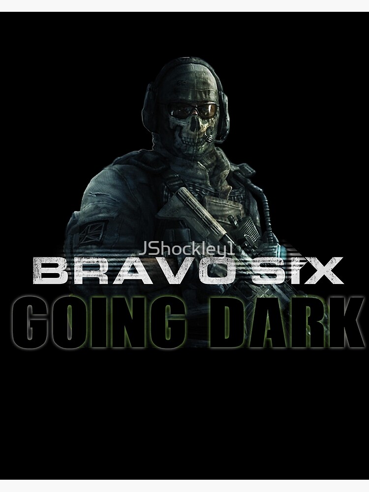 "Bravo Six, Going Dark" Art Board Print for Sale by JShockley1 | Redbubble