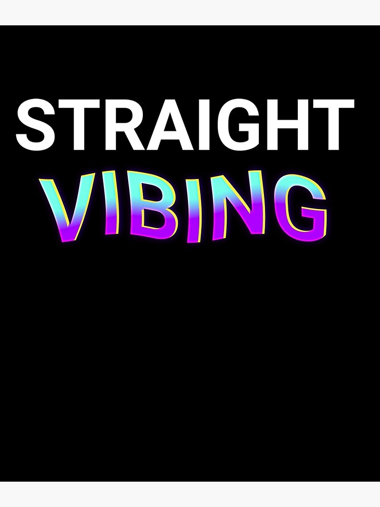"Straight Vibing Meme Vibe Check Aesthetic" Poster for Sale by ...