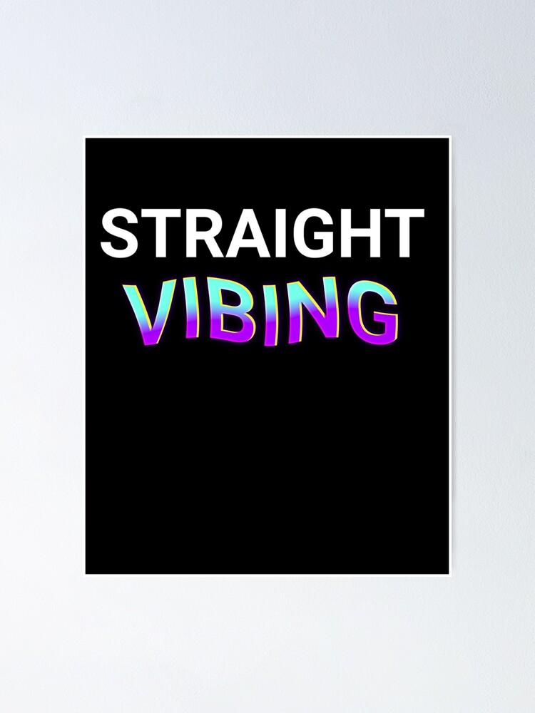 "Straight Vibing Meme Vibe Check Aesthetic" Poster for Sale by ...